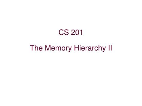 PPT CS The Memory Hierarchy II PowerPoint Presentation Free Download ID