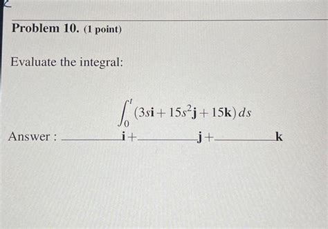 Solved Evaluate The Integral Chegg Com