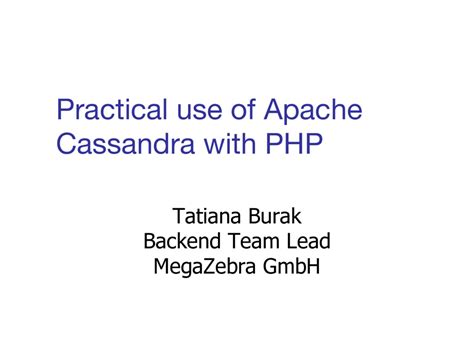 Practical Use Of Apache Cassandra With Php Speaker Deck