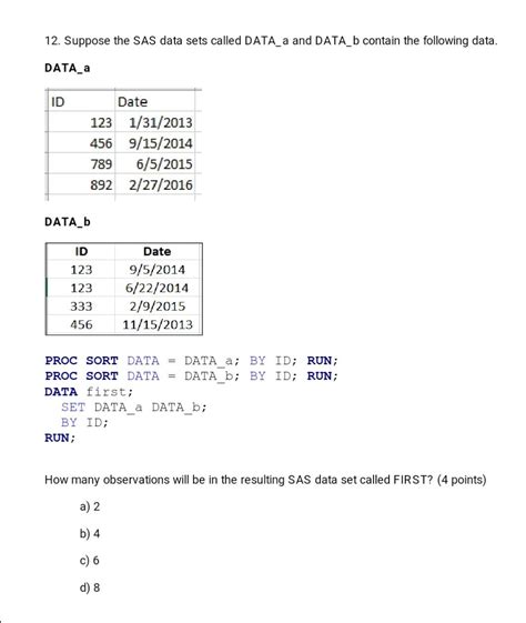 Solved 12 Suppose The Sas Data Sets Called Dataa And