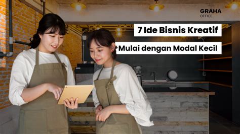 7 Ide Bisnis Kreatif Yang Bisa Kamu Mulai Dengan Modal Kecil