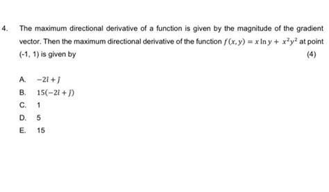 Solved 4 The Maximum Directional Derivative Of A Function