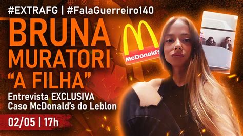 BRUNA MURATORI Entrevista exclusiva Caso da Mãe e Filha McDonald s