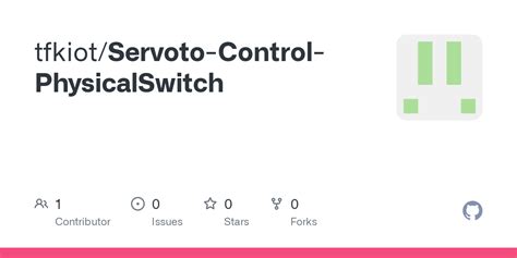 Github Tfkiotservoto Control Physicalswitch