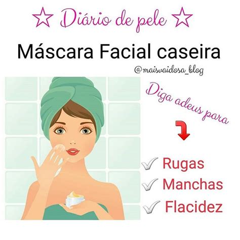 Diário de pele Máscara facial caseira Oi meu amores vem que hoje tem receita nova Quer