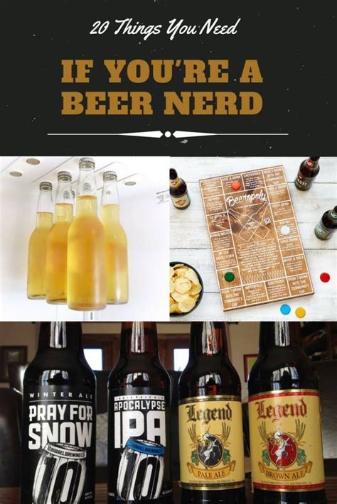 20 Things You Need If Youre A Complete And Total Beer Nerd Beer Beer Nerd Brown Ale