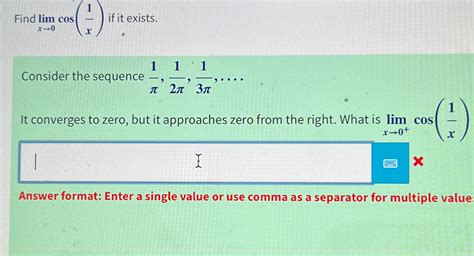 Solved Find Limx→0cos1x ﻿if It Existsconsider The