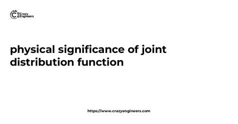 Physical Significance Of Joint Distribution Function Crazyengineers