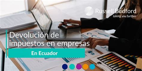 Devolución De Impuestos En Empresas De Ecuador Russell Bedford Ec