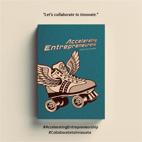 Acceleratingentrepreneurship Entrepreneur Entrepreneurship Business Collaboratetoinnovate