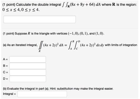 solved calculate the double integral integral integral r 8x