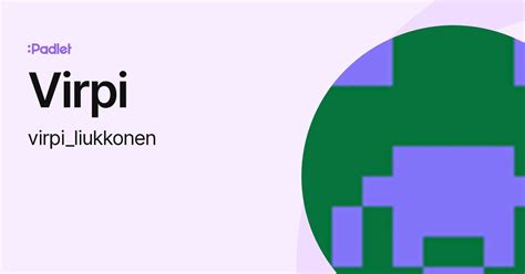 Virpi Virpi Liukkonen Profile Padlet