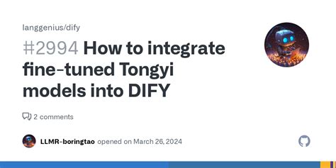 How To Integrate Fine Tuned Tongyi Models Into DIFY Issue 2994