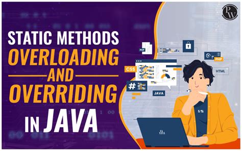 Static Methods Overloading And Overriding In Java Pw Skills