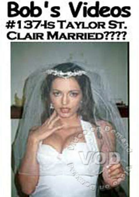 Bobs Videos 137 Is Taylor St Clair Married Bobs Videos