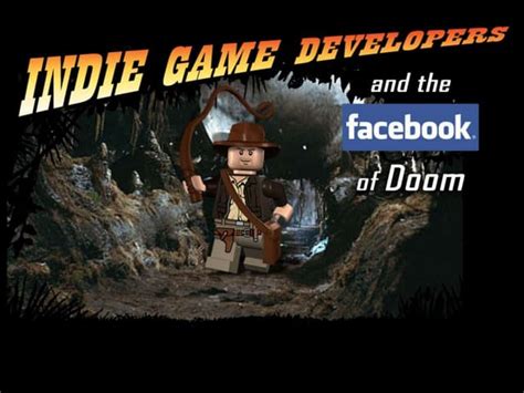 Karl Bunyan “indie Game Developers And The Facebook Of Doom” Ppt
