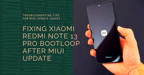 Why Does My Xiaomi Redmi Note Pro Get Stuck On Bootloop After MIUI Update And How To Fix It