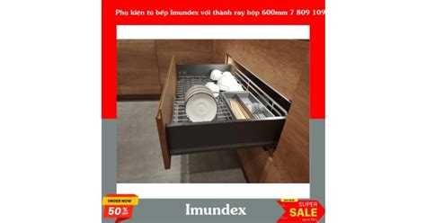 Phụ Kiện Tủ Bếp Imundex Với Thành Ray Hộp 600mm 7 809 109 Chính Hãng