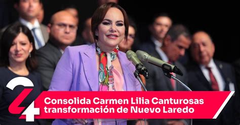 Consolida Carmen Lilia Canturosas transformación de Nuevo Laredo