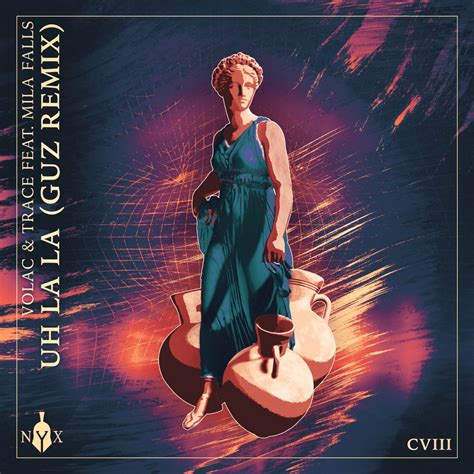 Volac Trace And Mila Falls Uh La La Guz Remix Lyrics Genius Lyrics