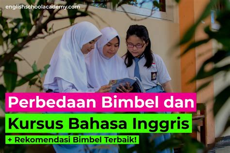 Perbedaan Bimbel Dan Kursus Bahasa Inggris Rekomendasinya