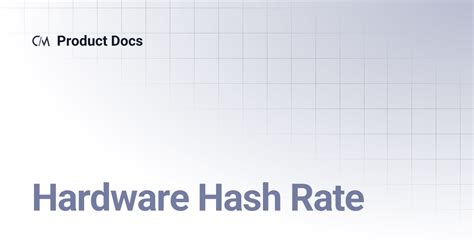 Hardware Hash Rate Product Docs