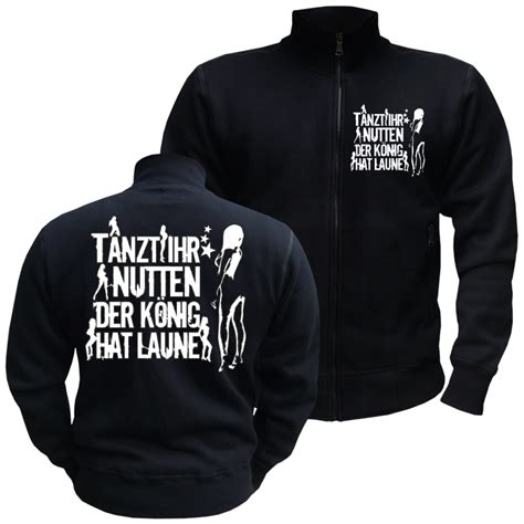 Männer Sweatjacke Tanzt Ihr Nutten Der König Hat Laune Weiss