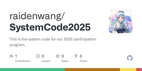 Github Raidenwangsystemcode2025 This Is The System Code For Our 2025 Participation Program