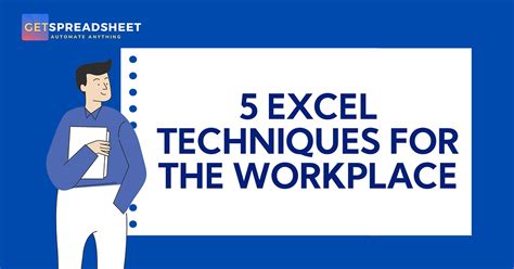 5 Excel Techniques For The Workplace