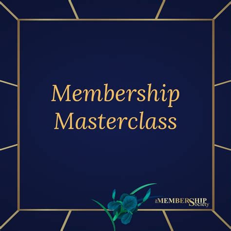 Membership Masterclass The Membership Society