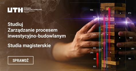 Zarządzanie procesem inwestycyjno budowlanym specjalność na studiach