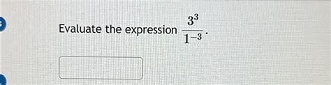 Solved Evaluate The Expression 331 3 Chegg Com