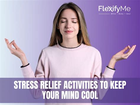 Top Stress Relief Activities Proven Ways To Keep Your Mind Cool