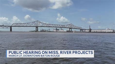 Public Hearing On Mississippi River Projects Coming To Baton Rouge
