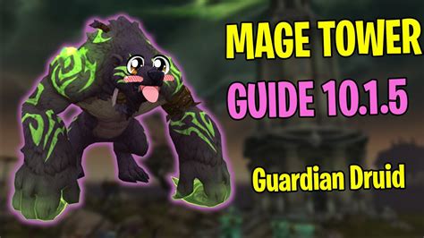 Dragonflight 10 1 5 Guardian Druid Mage Tower Guide Get Fel Werebear
