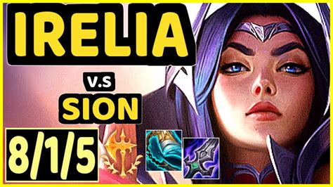 Irelia Vs Sion 815 Kda Mid Challenger Gameplay Kr Youtube