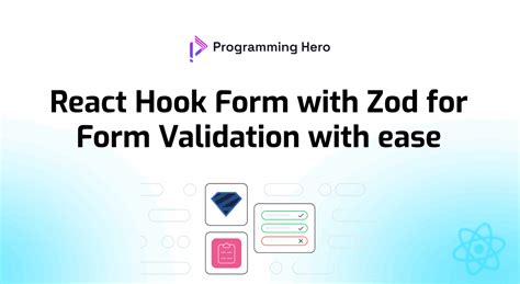 React Hook Form With Zod For Form Validation With Ease Programming