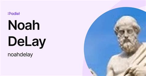 Noah Delay Noahdelay Profile Padlet