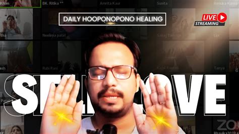Daily Hooponopono Healing With Sharukh Sir Hooponopono Healer Youtube