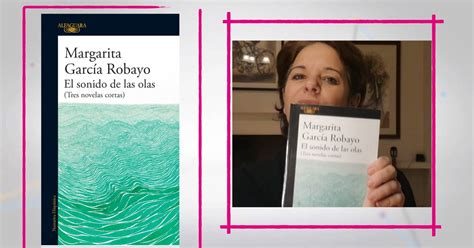 Un Libro Para Recomendar El Sonido De Las Olas” De Margarita García