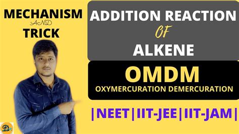 Oxymercuration Demercuration Omdm Alcohol Prepration By Alkenes Iit Jee Neet Iit Jam