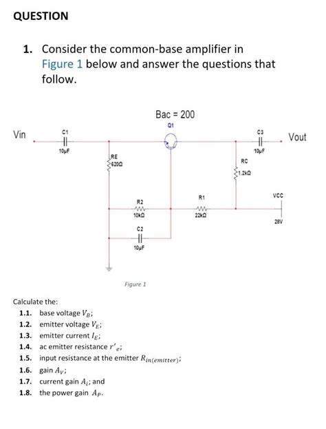 Solved 1 Consider The Common Base Amplifier In Figure 1