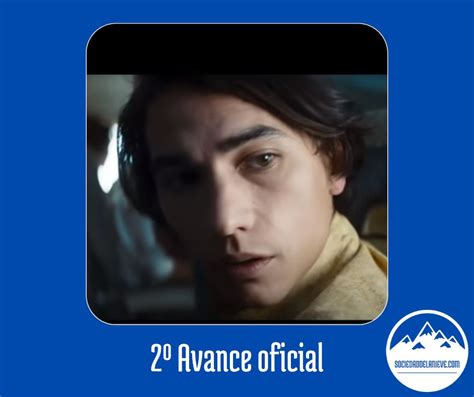 NUEVO AVANCE Y FECHA DE ESTRENO EN CINES Sociedad De La Nieve