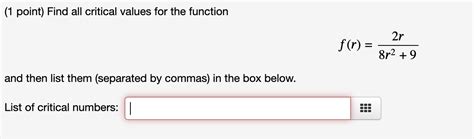 Solved (1 point) Find all critical values for the function | Chegg.com