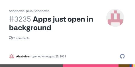 Apps Just Open In Background · Issue 3235 · Sandboxie Plussandboxie