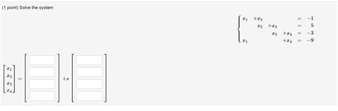 Solved 1 Point Consider A Linear System Whose Augmented