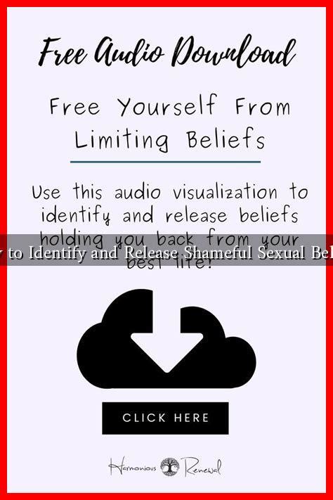 How To Identify And Release Shameful Sexual Beliefs Wadaef