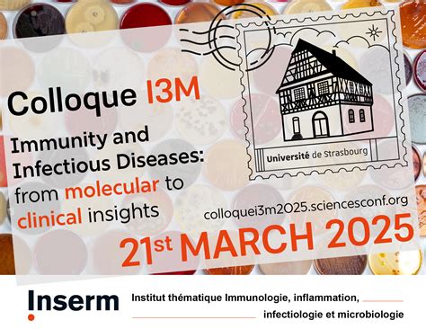 Colloque I3m Immunity And Infectious Diseases From Molecular To