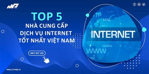 Top 5 Nhà Cung Cấp Dịch Vụ Internet Tốt Nhất Tại Việt Nam Mdigi