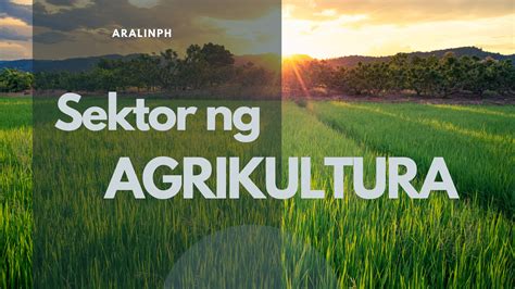 Sektor Ng Agrikultura Aralin Philippines